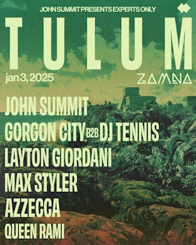 John Summit | Experts Only Tulum 2025 @ Zamna Festival - TULUM PARTY