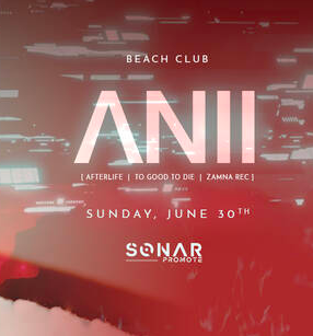 Anii @ Mia Tulum | Sun Jun 30, 2024 | 19:00 Hrs