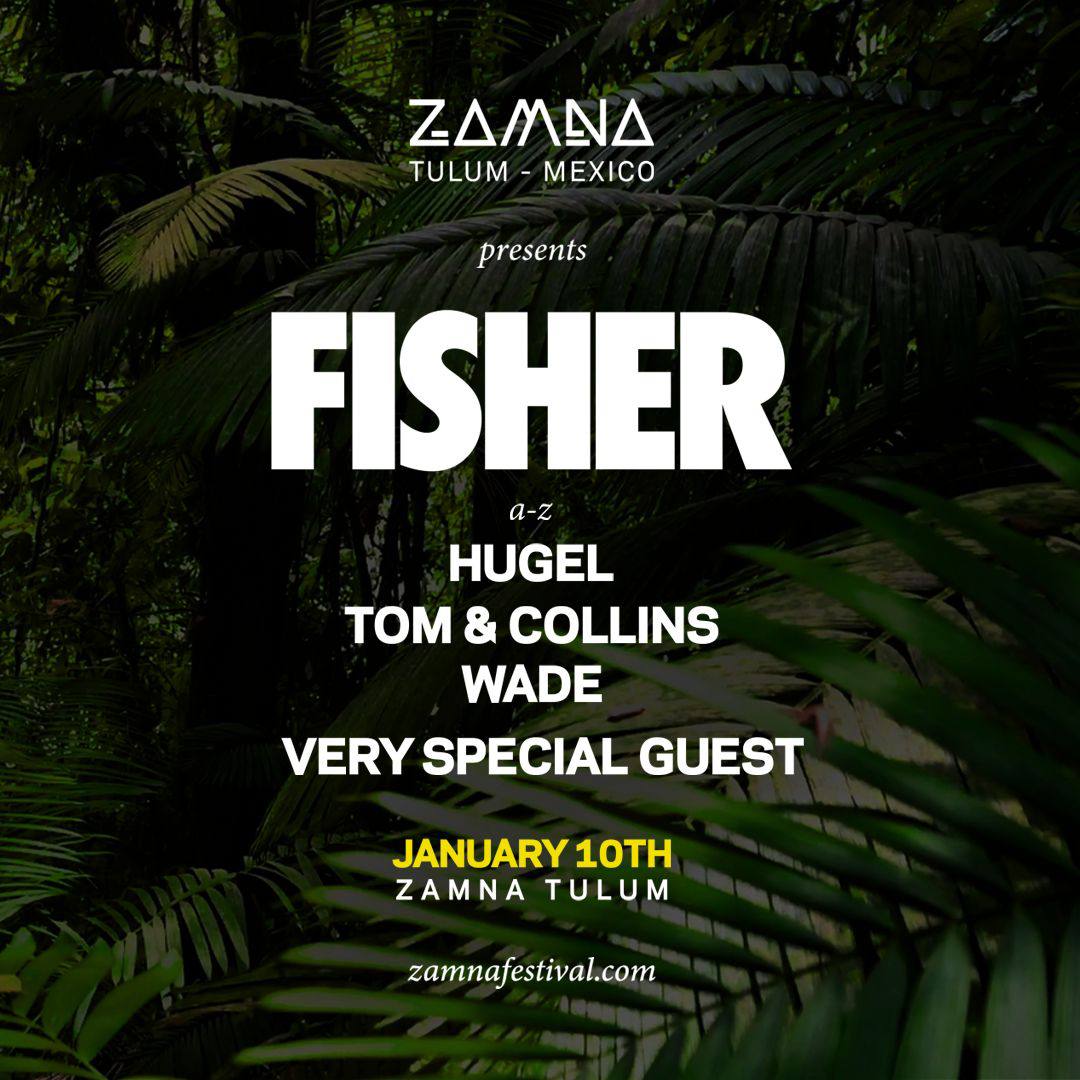 Fisher @ Zamna Festival Tulum - TULUM PARTY