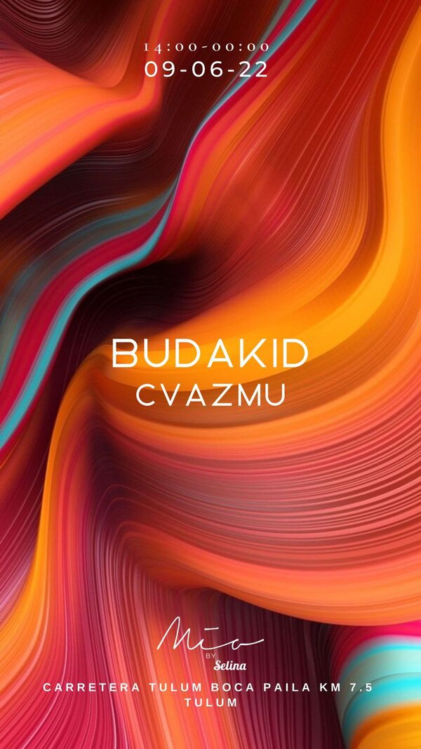Budakid @ Mia Beach Club Tulum | Thu Jun 09, 2022 | 14:00 Hrs