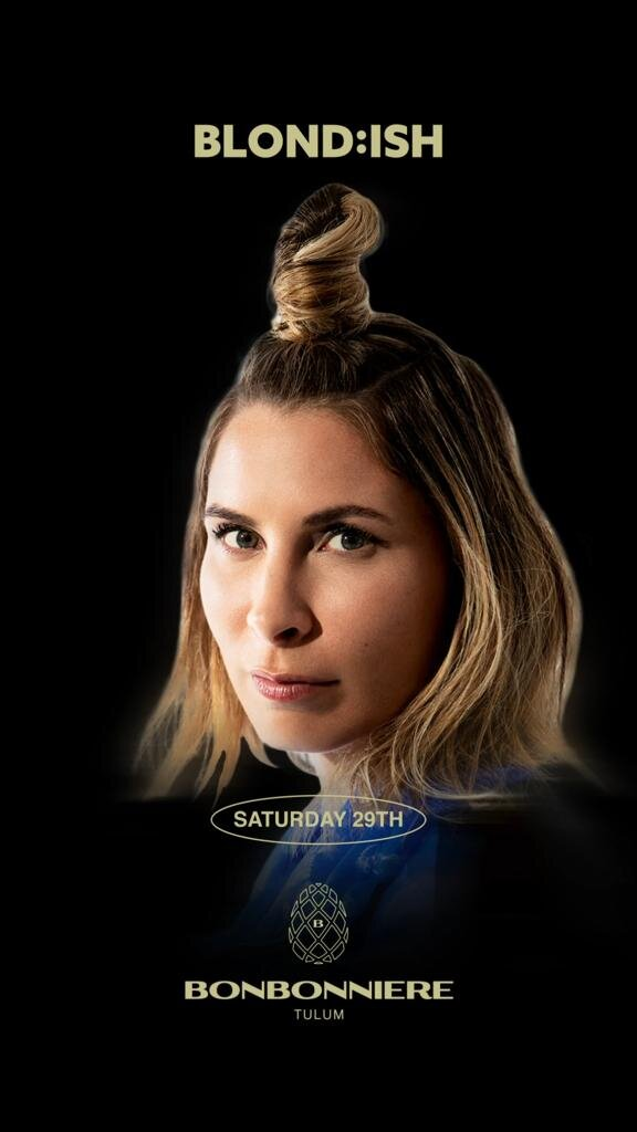 BLOND:ISH @ Bonbonniere Tulum - TULUM PARTY