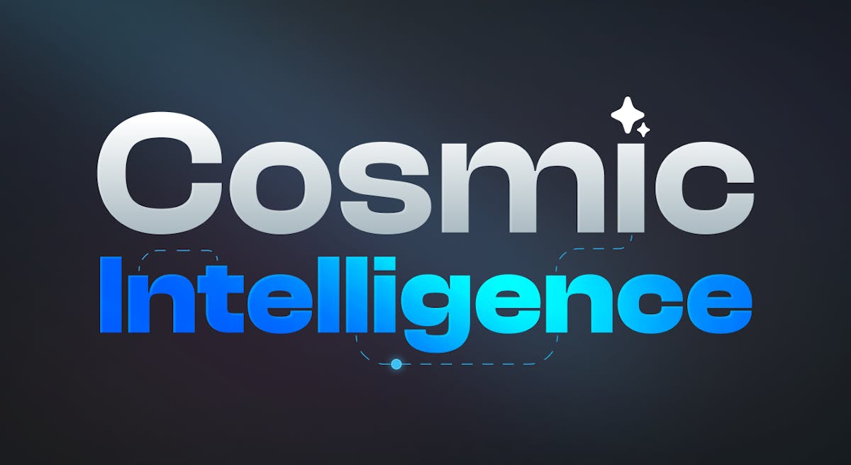 Introducing Cosmic Intelligence | Cosmic