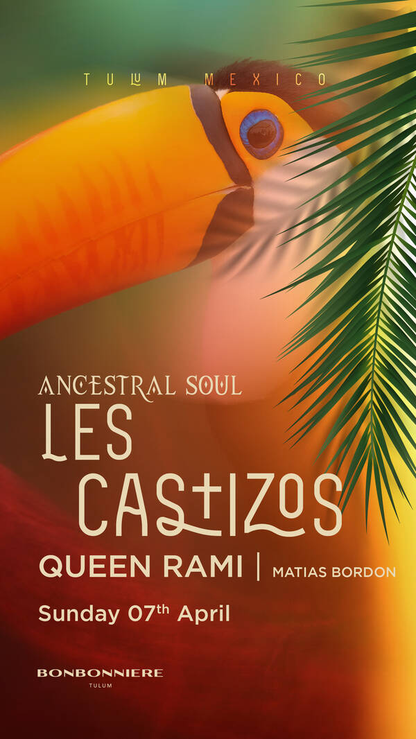 [tulum.party] Les Castizos Ancestral Soul Bonbonniere | Tulum April 2024