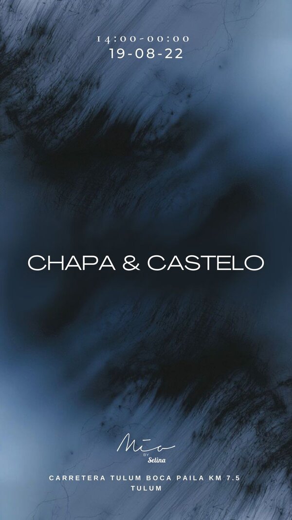 Chapa & Castelo @ Mia Beach Club Tulum - TULUM PARTY