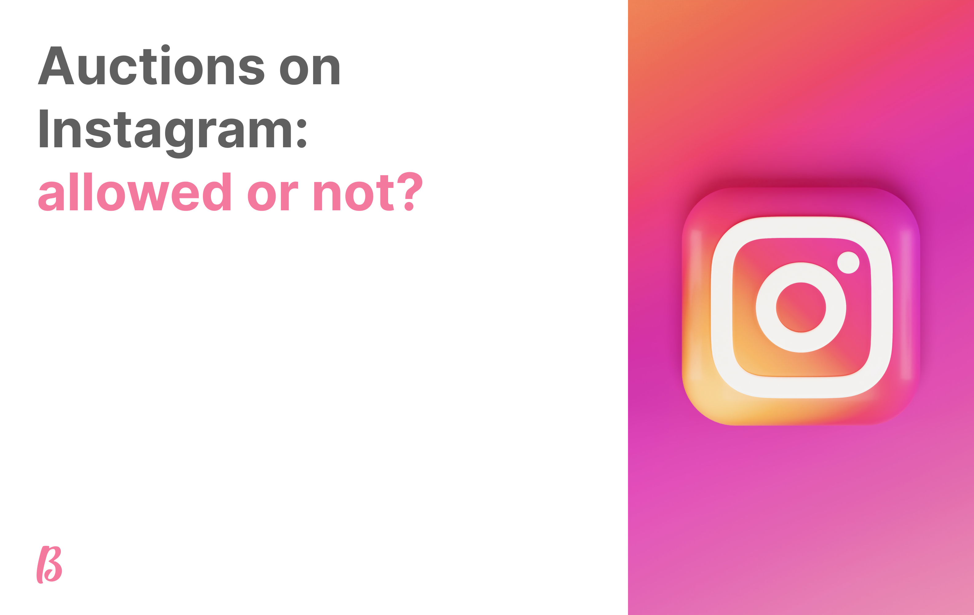 Auctions on Instagram: allowed or not? (plus other common questions)