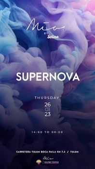 Supernova @ Mia Beach Club Tulum - TULUM PARTY