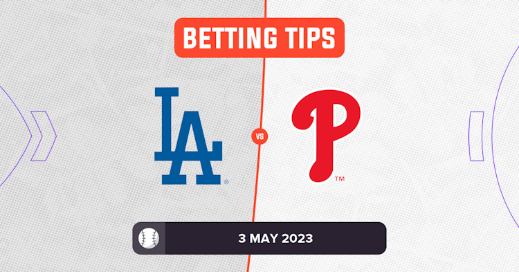 Dodgers vs Phillies Prediction and MLB Betting Tips - 3 May 2023