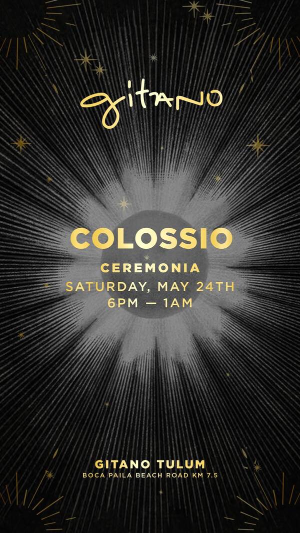 Colossio | Ceremonia @ Gitano Jungle Tulum | Sat May 24, 2025 | 18:00 Hrs