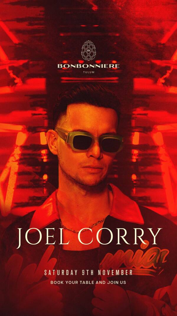 [tulum.party] Joel Corry Bonbonniere November 9 2024